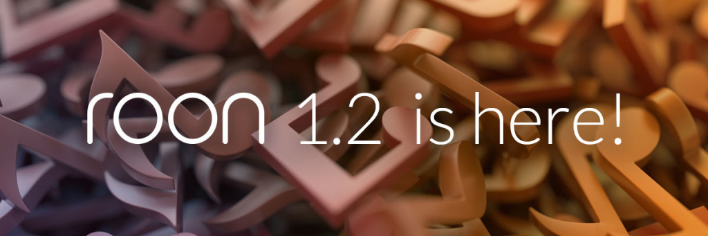 Roon 1.2 is here! – Roon Labs