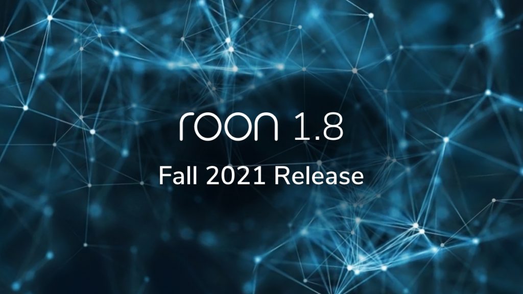 Roon 1.8 Fall 2021 release - Roon Labs